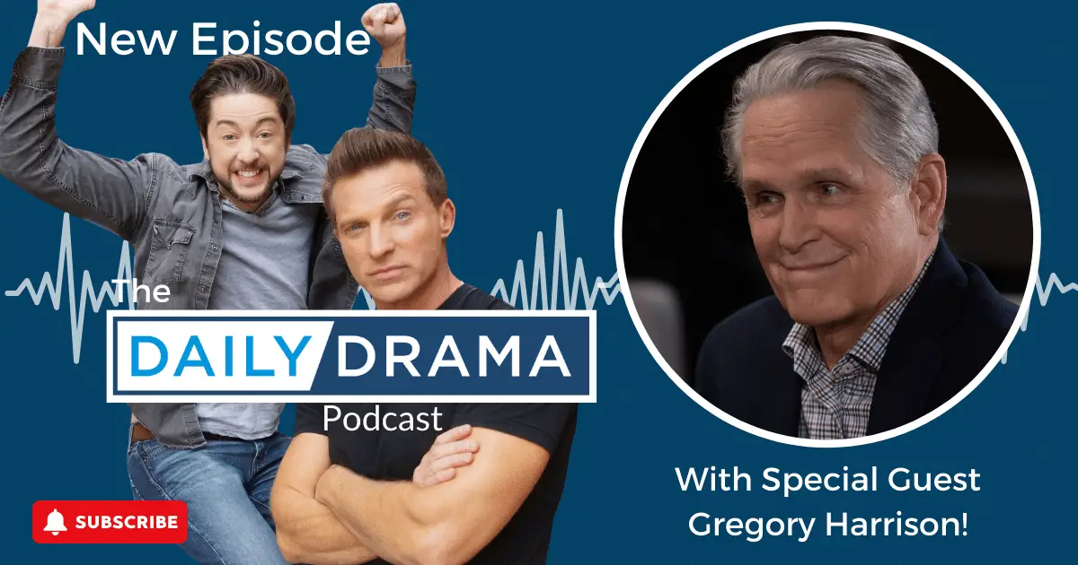 Gregory Harrison's Exciting Daily Drama Podcast June 5