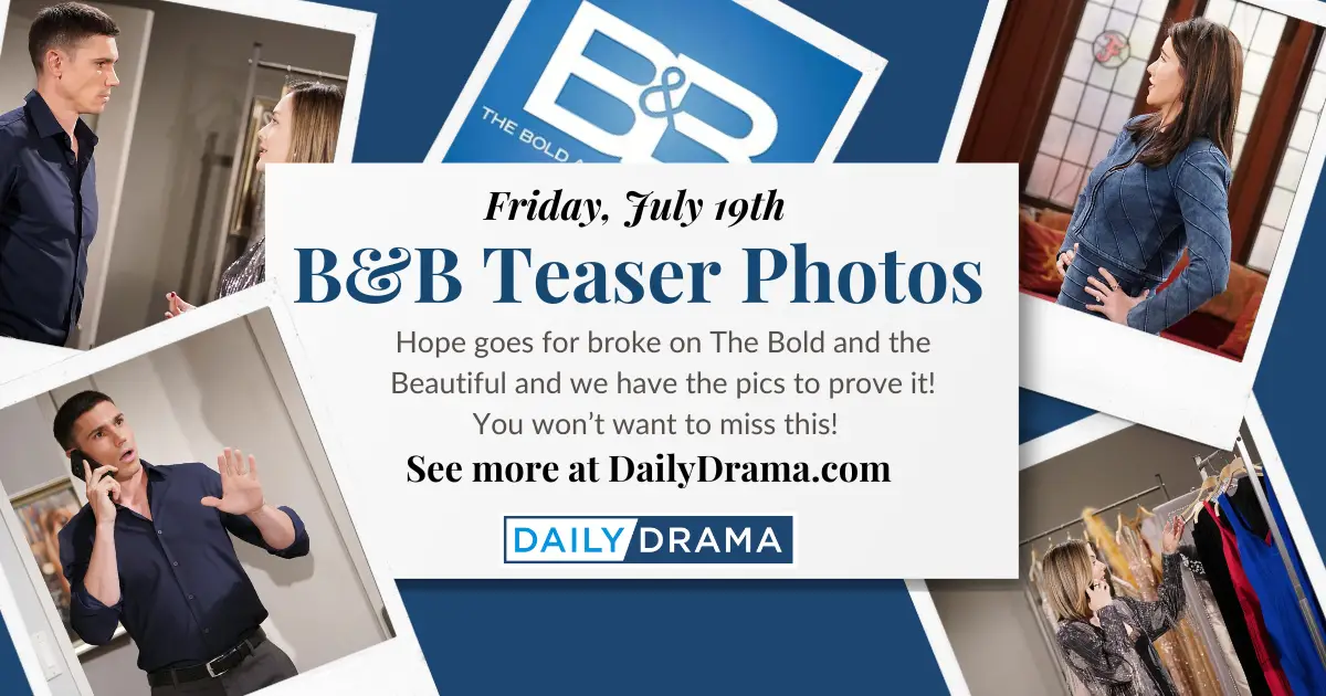 Shocking Bold and the Beautiful Photo Spoilers July 19 2024