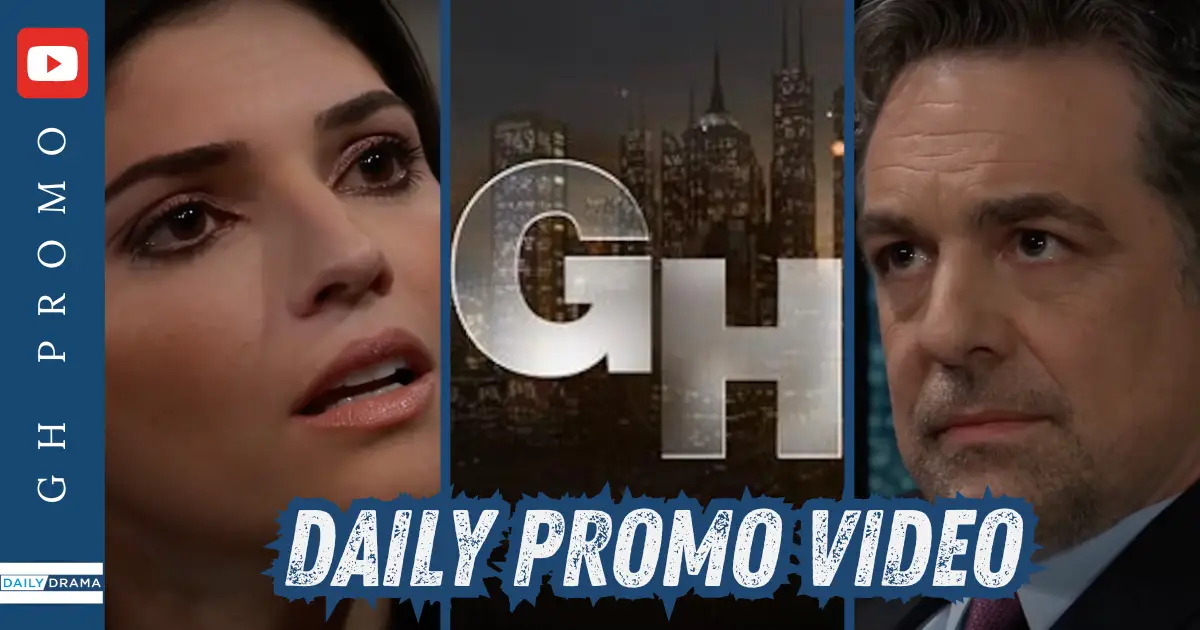 Big General Hospital Spoilers Promo Video for February 26: "You Need To ...