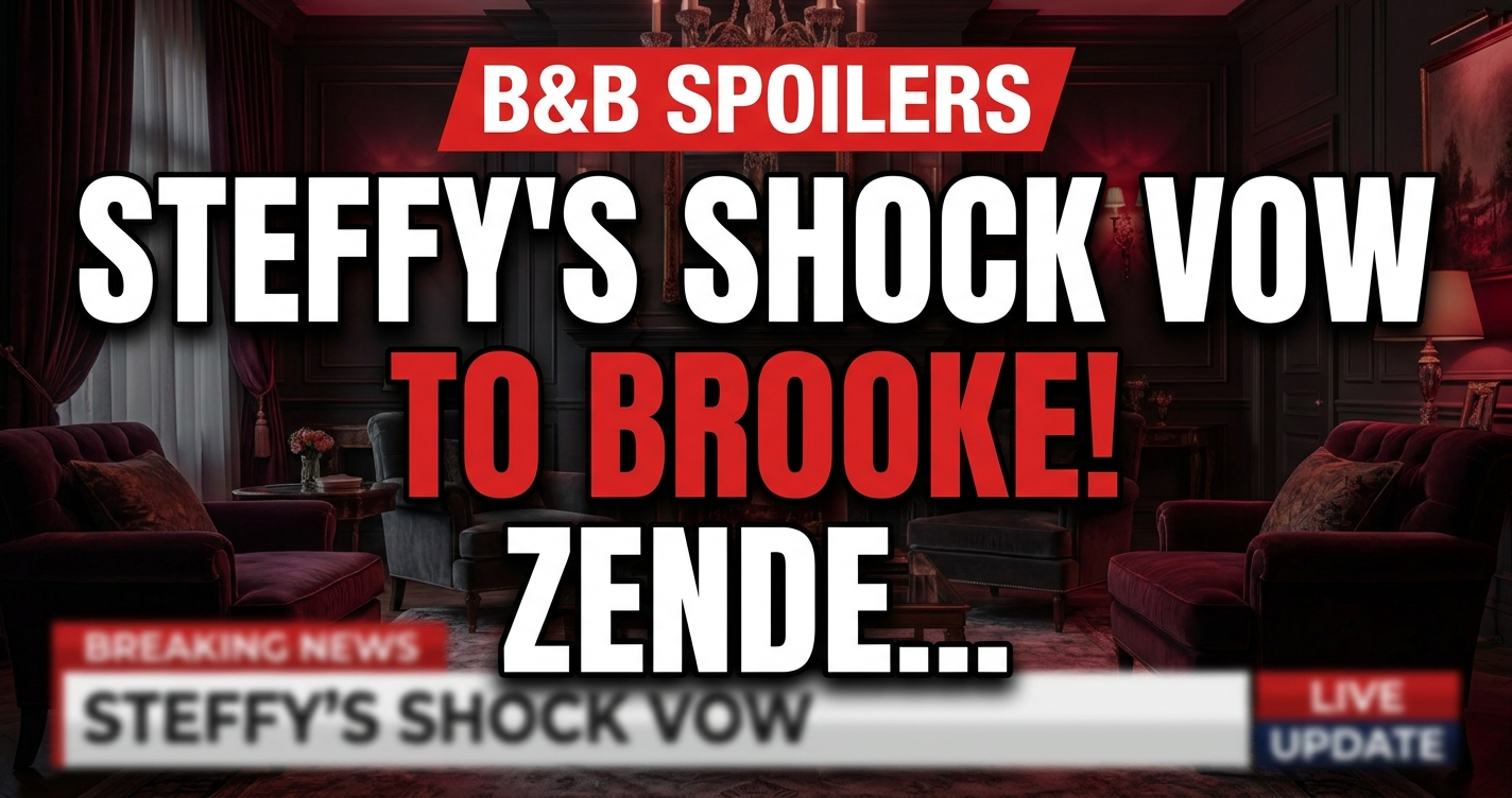 B&B Spoilers: Steffy's Shock Vow to Brooke! Zende Seeks Carter! | Daily ...