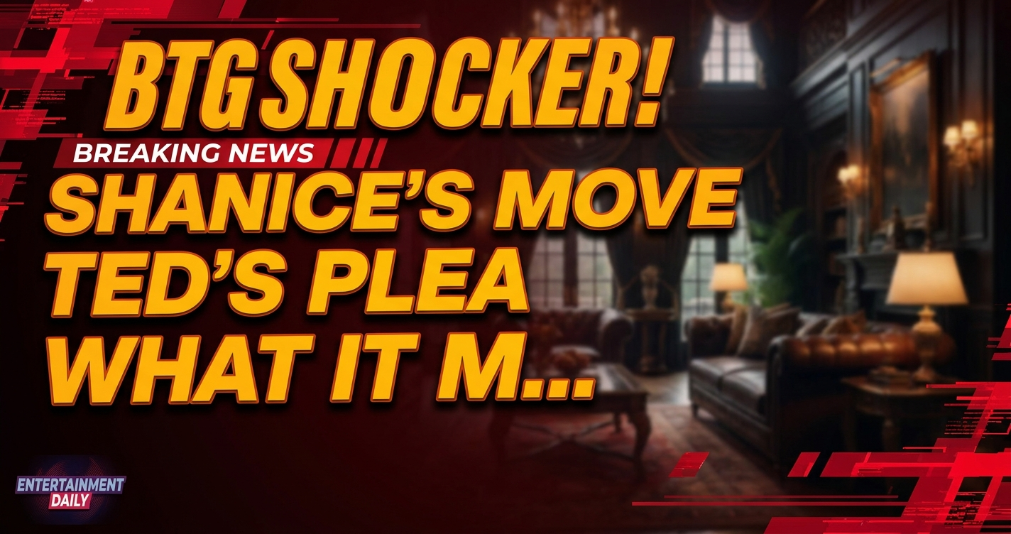 BTG Shocker! Shanice's Move, Ted's Plea: What It Means for Kat! | Daily ...