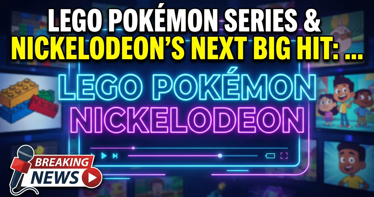 Lego Pokémon Series & Nickelodeon's Next Big Hit: Casting Calls Spark ...