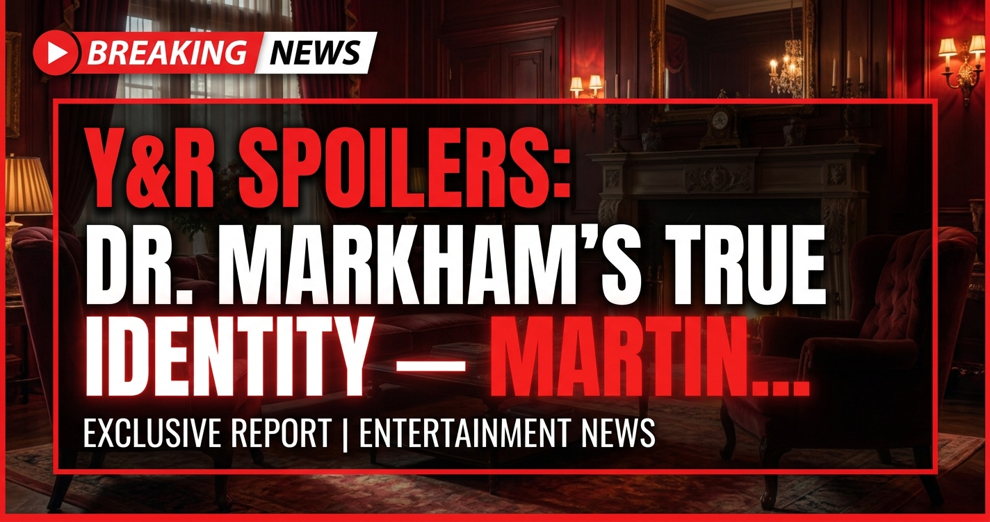 Y&R Spoilers: Dr. Markham's True Identity — Martin Laurent's Shocking ...